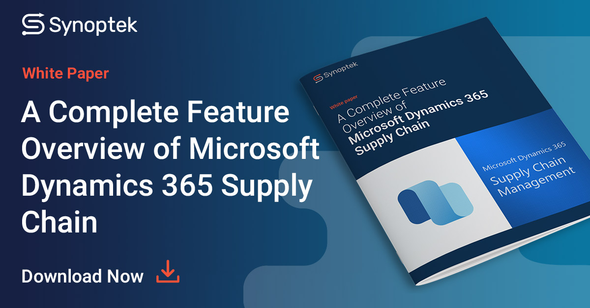 Feature Overview of Dynamics 365 Supply Chain | Synoptek