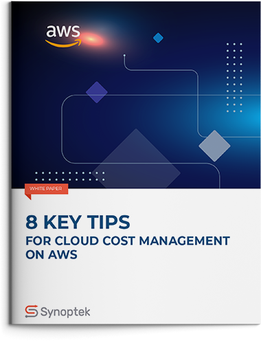 White paper: 8 Key Tips for Cloud Cost Management on AWS | Synoptek